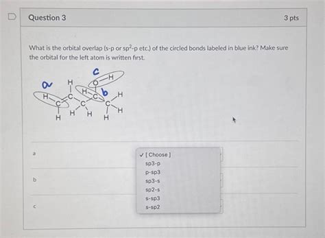 Solved Question What is the orbital overlap s p or sp² p Chegg
