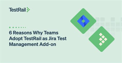 6 Reasons Why Teams Adopt Testrail As Jira Test Management Add On