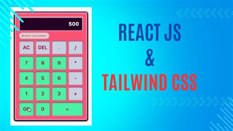 build a calculator app using react js and tailwind css react beginner project youtube