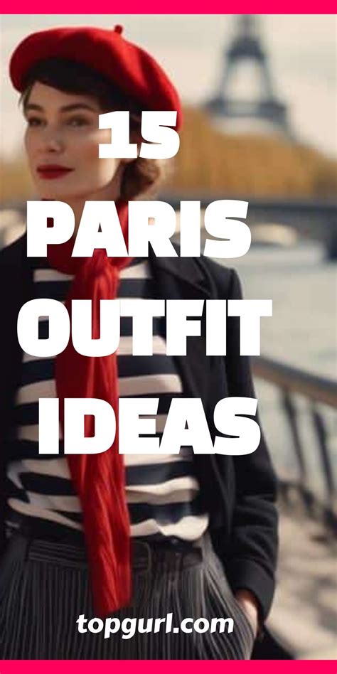 15 Paris Outfit Ideas Thatll Make You Feel Like A True Parisian