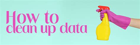 How To Clean Up Data Expert Developments Limited