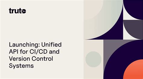 Launching Unified API For CI CD And Version Control Systems Truto