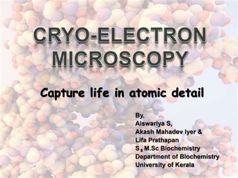 Cryo Electron Microscopy Pptx Chemistry Science