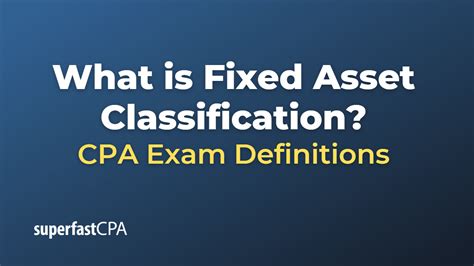 What Is Fixed Asset Classification Superfastcpa Cpa Review