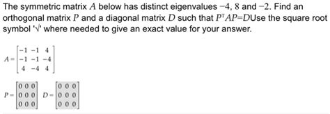solved the symmetric matrix a below has distinct eigenvalues