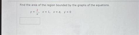 Solved Find The Area Of The Region Bounded By The Graphs Of