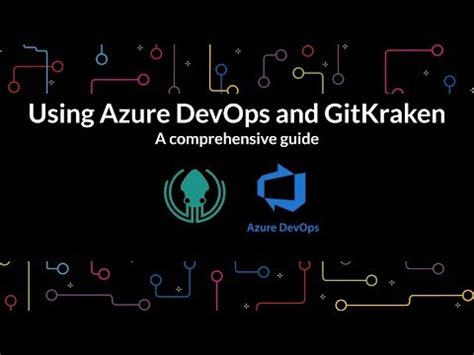 GitKraken Desktop Ep Use Azure DevOps Push Pull Review With Ease YouTube