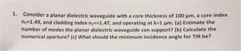 Solved 1 Consider A Planar Dielectric Waveguide With A Core
