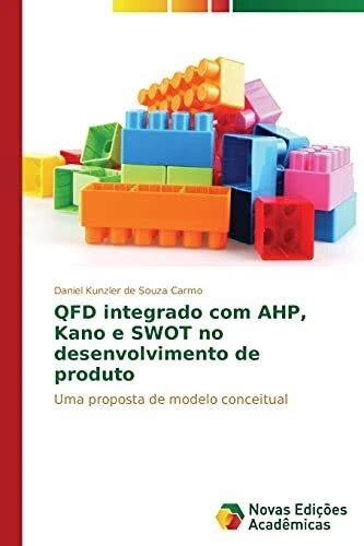 Qfd Integrado Com Ahp Kano E Swot Carmo Daniel Ku Eur 415 Picclick It