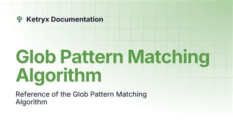 Glob Pattern Matching Algorithm Ketryx Documentation