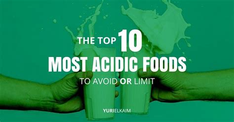 10 Most Acidic Foods To Avoid And Healthier Alternatives Yuri Elkaim
