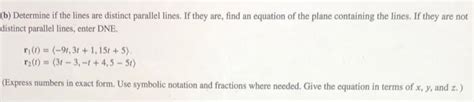 Solved B Determine If The Lines Are Distinct Parallel Chegg