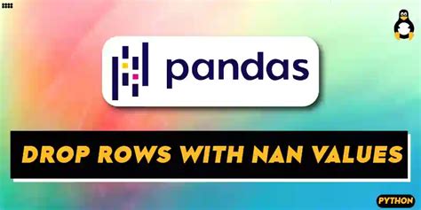 Drop Rows Having Nan Values In A Column Pandas Printable Forms Free