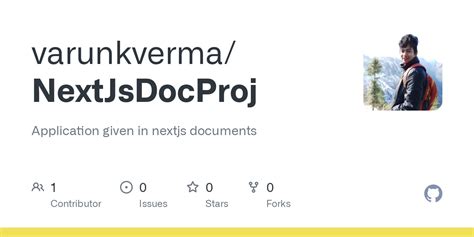 GitHub Varunkverma NextJsDocProj Application Given In Nextjs Documents