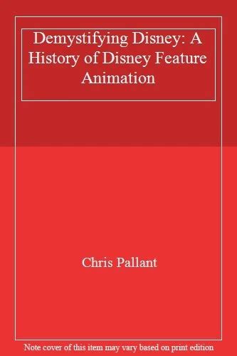 Demystifying Disney A History Of Disney Feature Animation Par Pallant Neuf