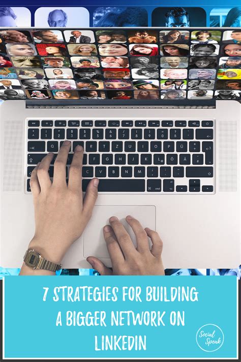 7 Strategies For Building A Bigger Network On LinkedIn Social Speak Network Social Media