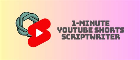 Minute YouTube Shorts Scriptwriter Snack Prompt