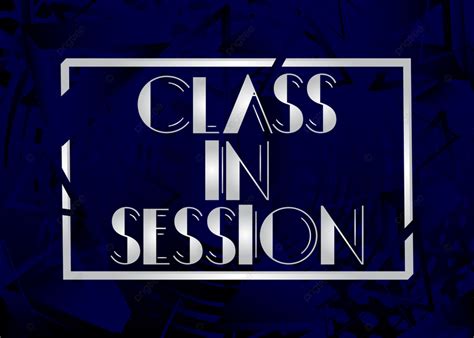 Class In Session Text Creativity Practicing Text Png And Vector With