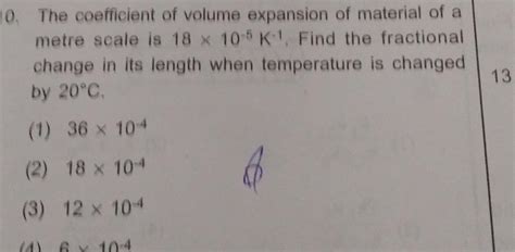 [answered] 10 The Coefficient Of Volume Expansion Of Material Of A Kunduz
