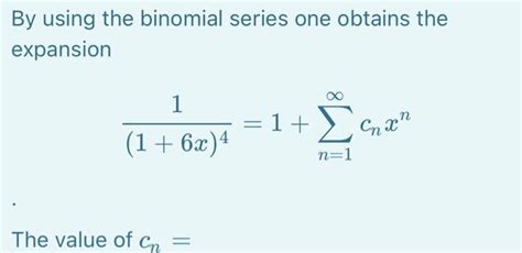 Solved By Using The Binomial Series One Obtains The