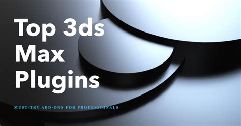 2025 3ds Max Plugins You Should Definitely Try Out Archova Visuals