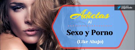 Adictas Al Sexo Y Porno