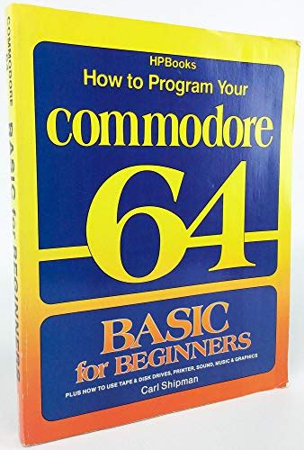 9780895863102 Commodore 64 Basic For Beginners Abebooks Shipman Carl 0895863103