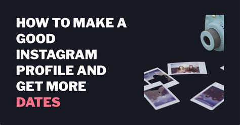 Get More Dates How To Make A Good Instagram Profile Roast