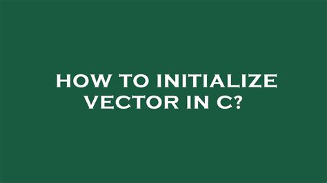 How To Initialize Vector In C Youtube