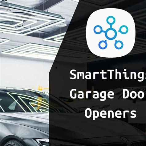 Best Smartthings Garage Door Openers Top Picks For 2024 Smart Home Pursuits