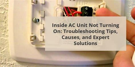 Inside AC Unit Not Turning On Troubleshooting Tips Causes And Expert Solutions Pick Comfort
