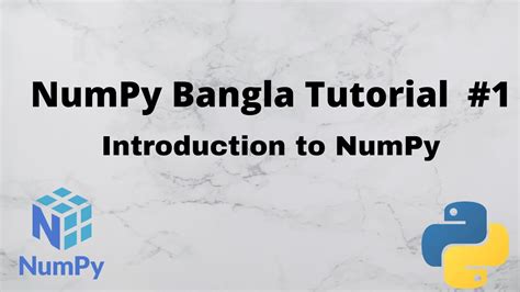 Numpy Bangla Tutorial 1 Introduction To Numpy Youtube