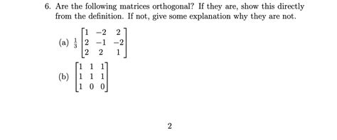 Solved Are The Following Matrices Orthogonal If They Chegg Com