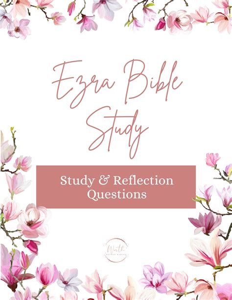 Comprehensive Ezra Bible Study Guide Chapter Analysis And Study Methods