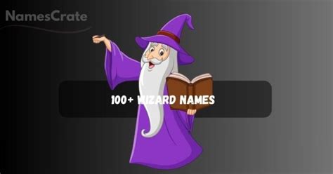 100 Wizard Names To Conjure Up Magical Fantasy Character
