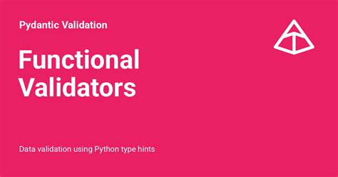 Functional Validators Pydantic Validation