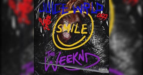 Juice Wrld Theweeknd Smile Hip Hop Dna