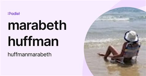 Marabeth Huffman Huffmanmarabeth Profile Padlet