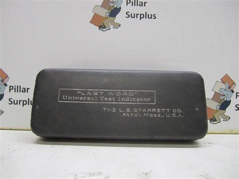 Ls Starrett Company Last Word Universal Test Indicator 147 G
