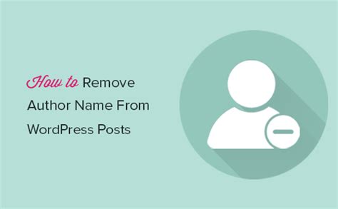 How To Remove Author Name From Wordpress Posts 3 Easy Ways