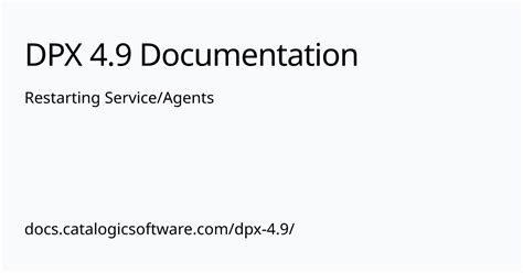 Restarting Service Agents DPX Documentation