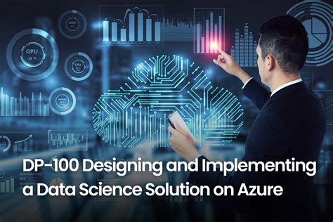 Dp 100 Designing And Implementing A Data Science Solution On Azure Itel