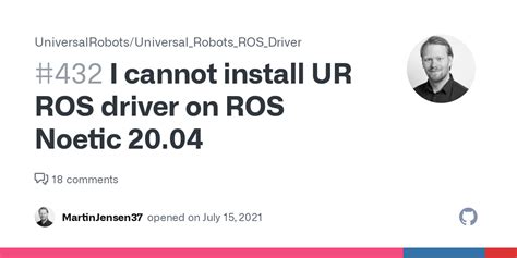 I Cannot Install Ur Ros Driver On Ros Noetic 2004 · Issue 432 · Universalrobotsuniversal