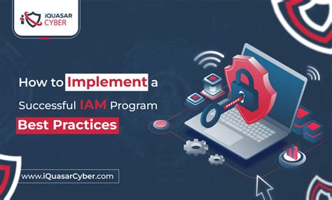 How To Implement A Successful Iam Program Best Practices Iquasar Cyber