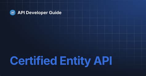 Certified Entity Api Api Developer Guide
