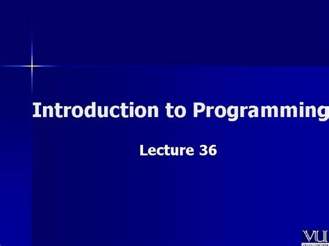 Introduction To Programming Lecture 36 Include Iostream H