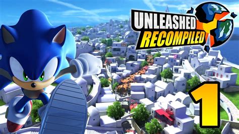 Sonic Unleashed Recompiled Walkthrough Part 1 Youtube
