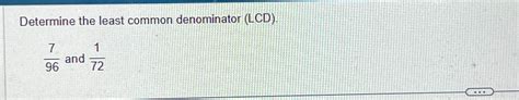Solved Determine The Least Common Denominator Lcd 796 ﻿and