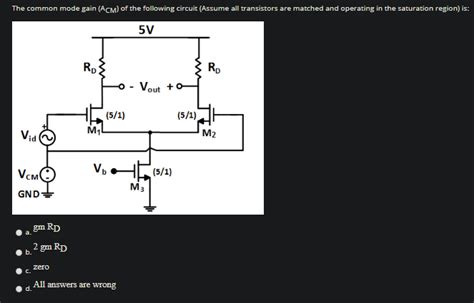 Solved The Common Mode Rain ACM Of The Following Circuit Chegg Com