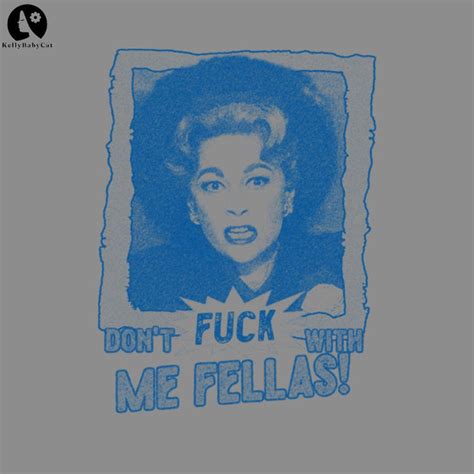 Mommie Dearest Dont Fuck With Me Fellas Png Christmas Movie Inspire